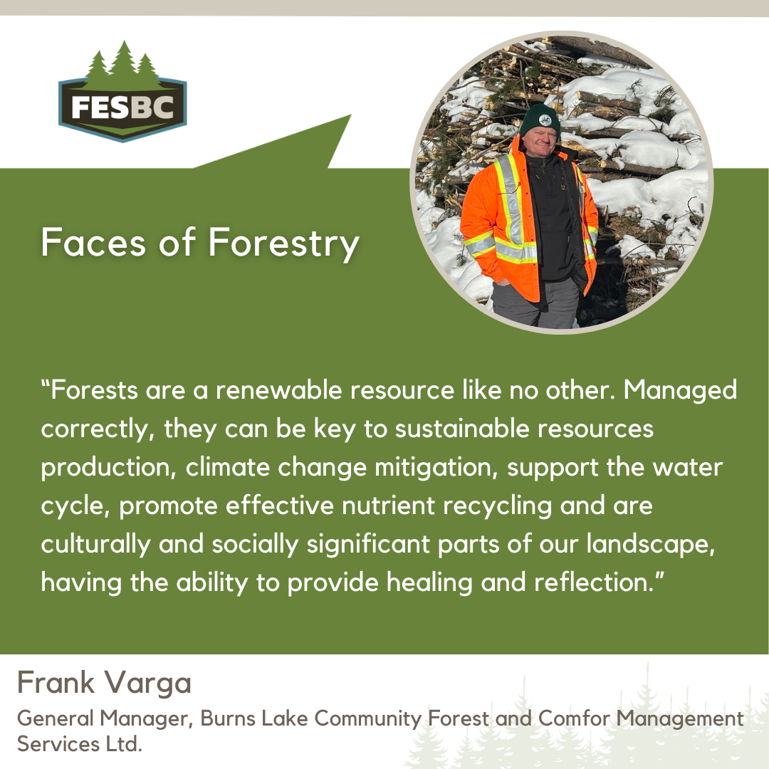 Faces of Forestry: Frank Varga, RPF : Forest Enhancement Society of BC